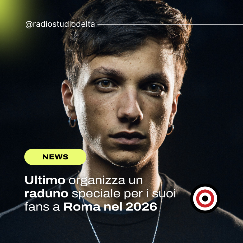 Ultimo: nuovi grandi progetti in arrivo per il 2026 — Radio Studio Delta